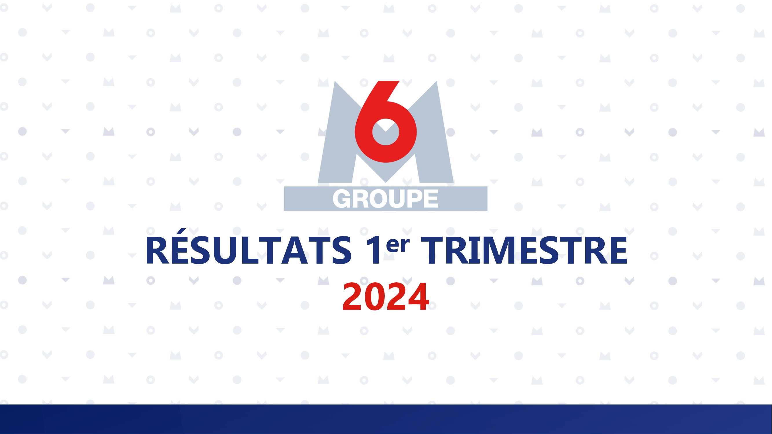 Résultats financiers premier trimestre 2024 - Groupe M6